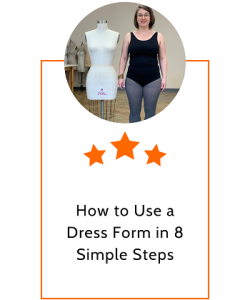 How to Use a Dress Form in 8 Simple Steps - Blog